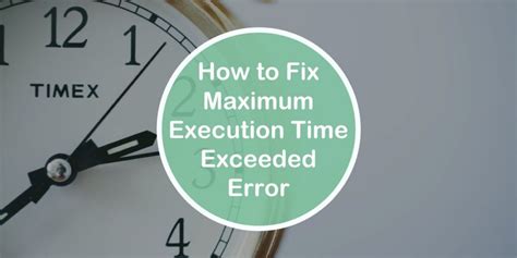 how to fix maximum execution time exceeded wordpress error