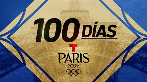 París 2024 A 100 Días De Los Juegos Olímpicos Por Telemundo