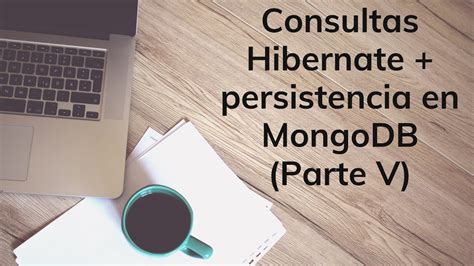 proyecto java consultas con hibernate persistencia en