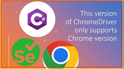 como resolver error this version of chromedriver only supports chrome