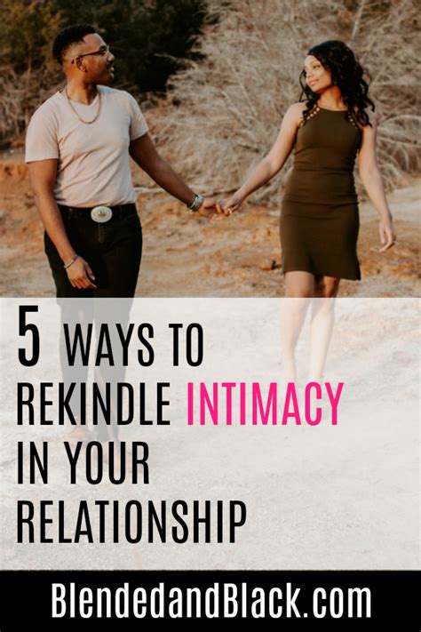5 Ways To Rekindle Intimacy In Your Relationship