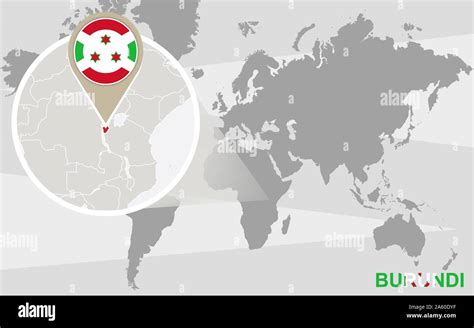 World Map With Magnified Burundi Burundi Flag And Map Stock Vector
