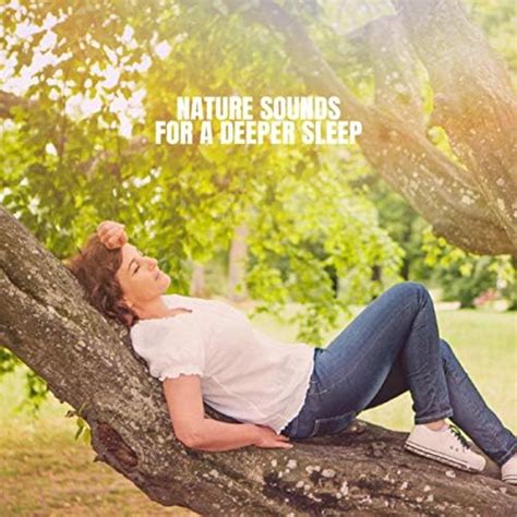 Nature Sounds For A Deeper Sleep Rain Sounds Nature