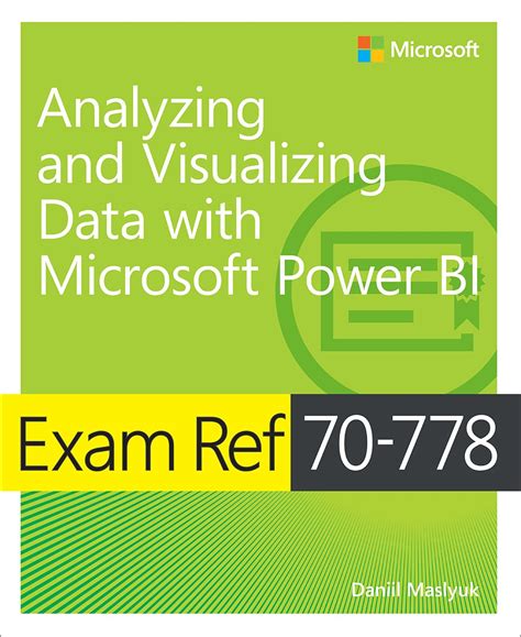 exam ref 70 778 analyzing and visualizing data by using microsoft power
