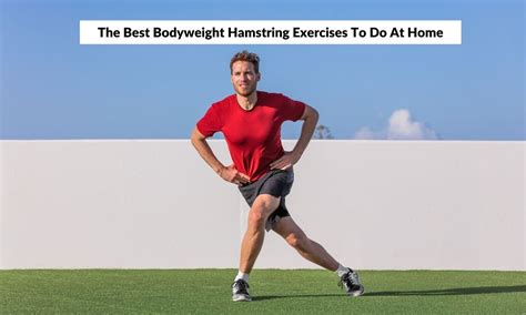 8 Best Bodyweight Hamstring Exercises At Home The Fitness Phantom