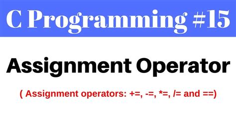 assignment operator c programming tutorial