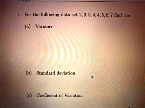 Solved 1 For The Following Data Set 2 3 3 4 4 5 6 7 Find Tbe A
