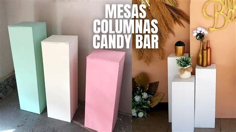 Como Hacer Unas Mesas Columnas Para Candy Bar Fiestas Eventos Youtube