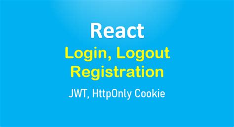 react js login and registration example jwt and only cookie bezkoder