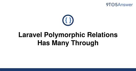 [solved] laravel polymorphic relations has many through 9to5answer