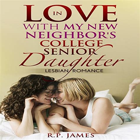 In Love With My New Neighbors College Senior Daughter Lesbian Romance