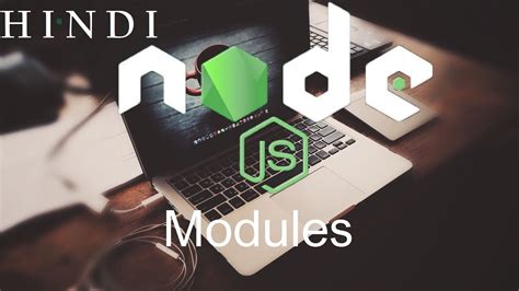 nodejs tutorial step by step 7 modules हिन्दी youtube