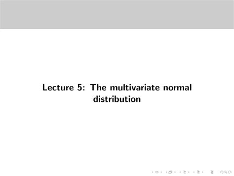 [ppt] Lecture 5 The Multivariate Normal Distribution The Bivariate