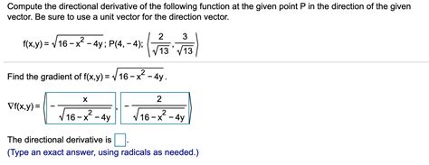 Solved Compute The Directional Derivative Of The Following