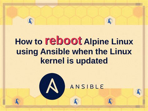 how to reboot alpine linux using ansible nixcraft