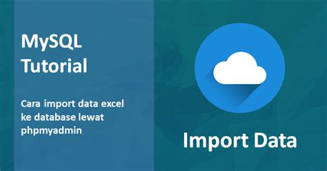 cara import data excel ke database phpmyadmin sahretech