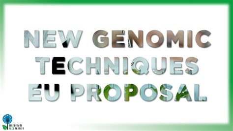 New Genomic Techniques Eu Proposal Legal Framework And Enforcement