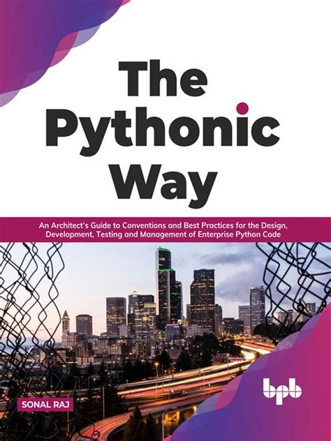 the pythonic way an architect s guide to conventions and best