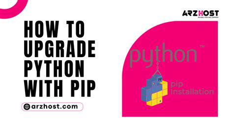 How To Upgrade Python With Pip A Quick And Easy Guide