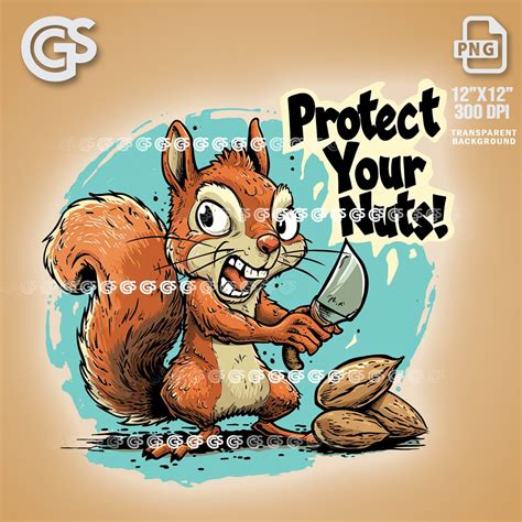 Protect Your Nuts Squirrel Png Graphic T Shirt Digital File Nature