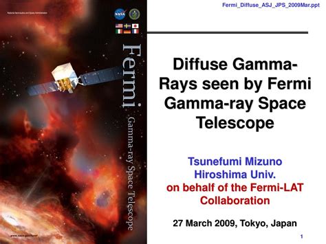 Diffuse Gamma Rays Seen By Fermi Gamma Ray Space Telescope Ppt Download