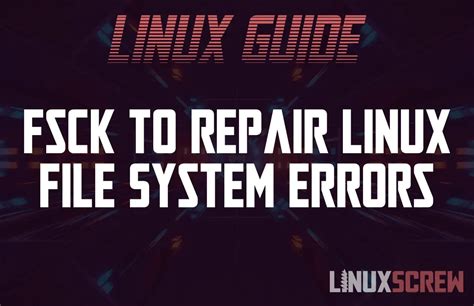 fsck to repair linux file system errors [4 commmon examples]
