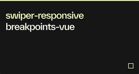 swiper responsive breakpoints vue codesandbox