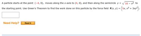 Solved A Particle Starts At The Point 4 0 Moves Along