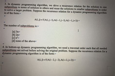 solved 3 in dynamic programming algorithm we drive a re