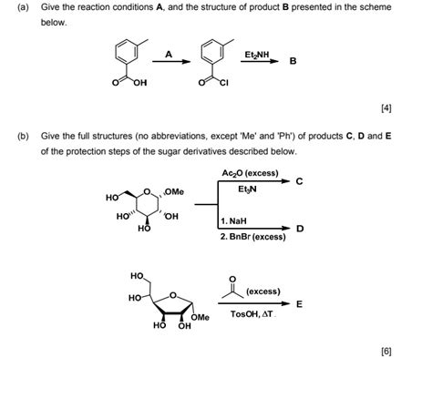 Solved A Give The Reaction Conditions A And The Structure Of