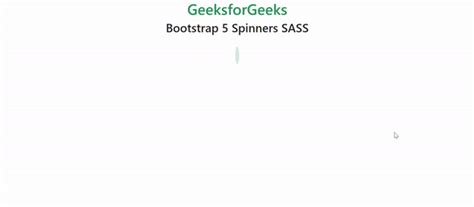 Bootstrap 5 Spinners Sass Geeksforgeeks