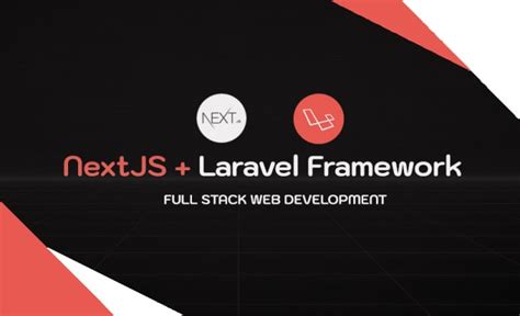 do web development in laravel and nextjs framework by abelardovaje fiverr