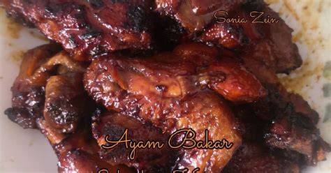 Resep Ayam Bakar Ungkep Kecap Oleh Sonia Zein Cookpad