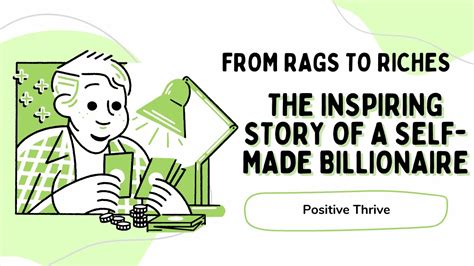 From Rags To Riches The Inspiring Story Of A Self Made Billionaire