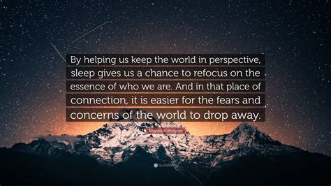 Arianna Huffington Quote “by Helping Us Keep The World In Perspective