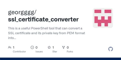 github georgggg ssl certificate converter this is a useful