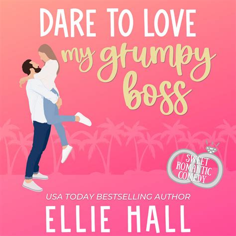 Dare To Love My Grumpy Boss Sweet Romantic Comedy Audiobook On Spotify