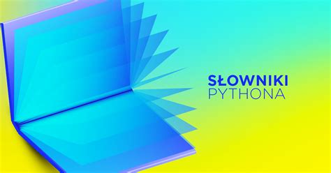 python dictionaries jak połączyć ze sobą słowniki pythona