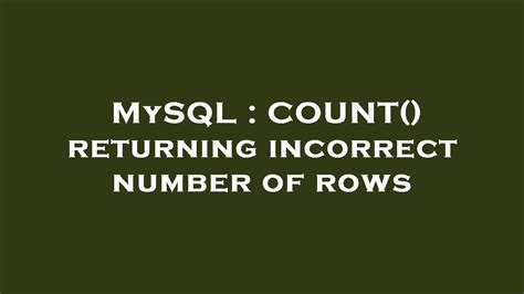 mysql count returning incorrect number of rows youtube