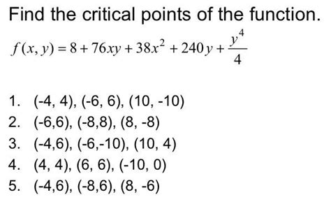 Solved Find The Critical Points Of The Function 4 Y F X Y