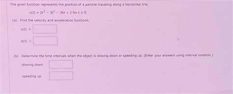 Solved The Given Function Represents The Position Of A