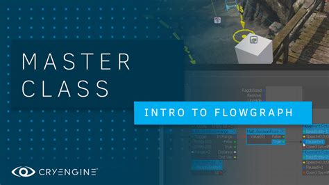 cryengine news introduction to flow graph