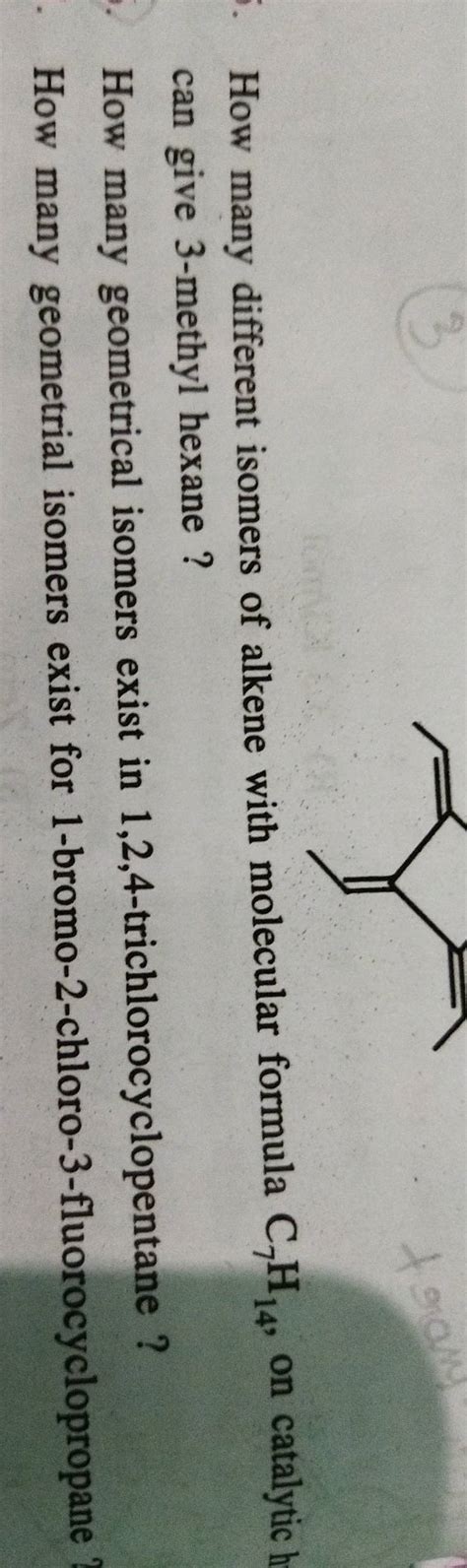 How Many Different Isomers Of Alkene With Molecular Formula C7 H14 On C