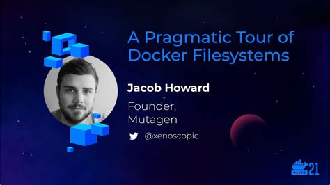 dockercon 2021 a pragmatic tour of docker filesystems youtube
