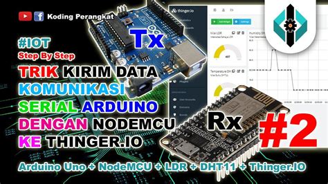 part 2 trik kirim data sensor realtime dengan komunikasi serial