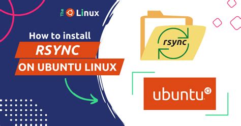 How To Install And Use Rsync On Ubuntu 22 04 [2024 ]
