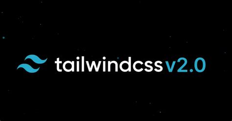 tailwind css v2 0 first major update lc service