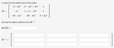 Solved 1 Point Find The Determinant Of The Matrix