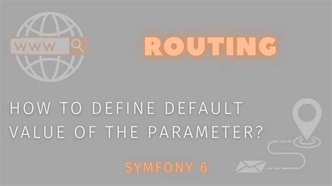 symfony 6 how to define default value of the route parameter youtube