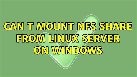 can t mount nfs share from linux server on windows youtube